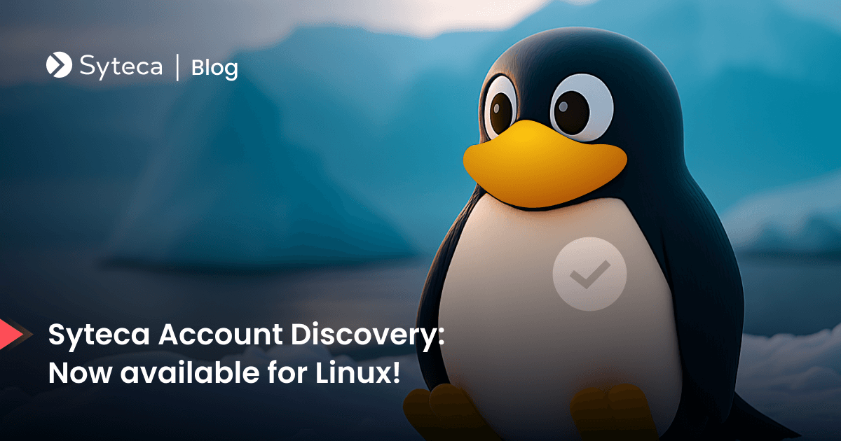 Syteca Can Now Discover Linux Accounts | Syteca